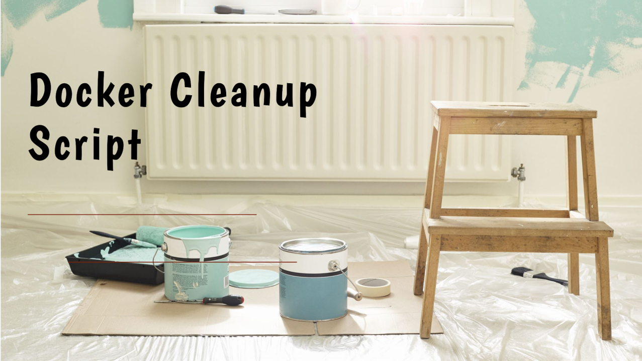 Docker Cleanup Script to Remove Stopped Containers: Step-by-Step Breakdown Docker Cleanup Script to Remove Stopped Containers: Step-by-Step Breakdown
