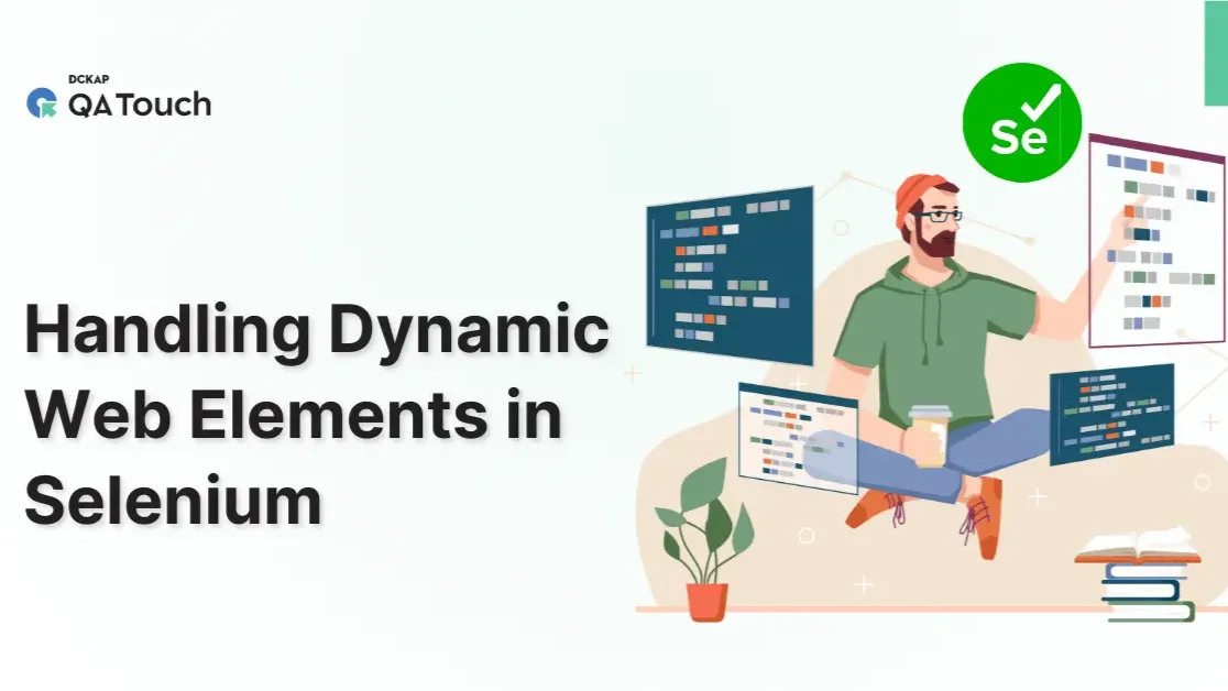 Best Practices for Dealing with Dynamic Web Elements in Selenium Best Practices for Dealing with Dynamic Web Elements in Selenium
