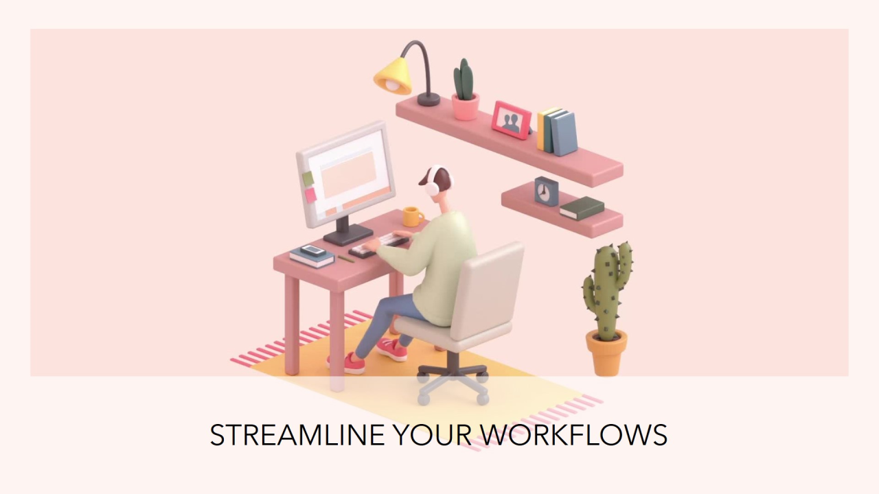 Streamlining Company Workflows: Tips for Efficiency and Ease Streamlining Company Workflows: Tips for Efficiency and Ease