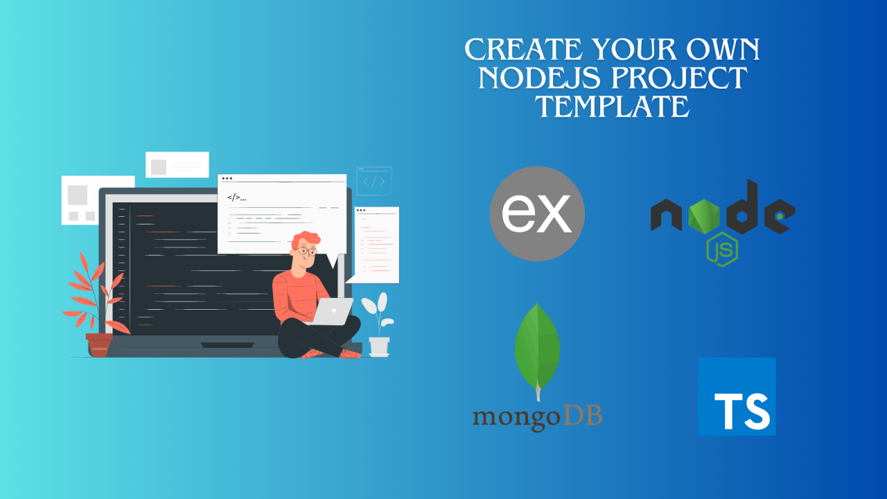 Create your own NodeJs app template Create your own NodeJs app template