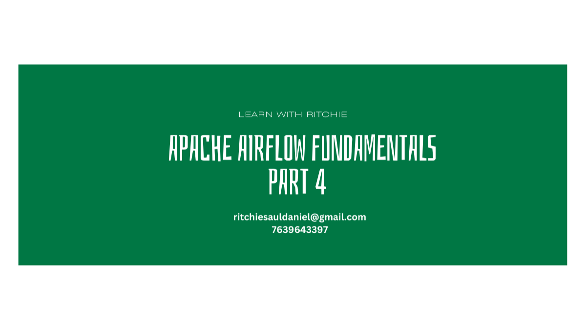 🚀 Advanced Apache Airflow Concepts: Part - 4 🚀 🚀 Advanced Apache Airflow Concepts: Part - 4 🚀