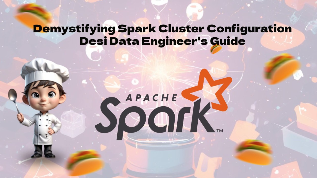 🚀 Demystifying Spark Cluster Configuration: A Desi Data Engineer's Guide 🚀 Demystifying Spark Cluster Configuration: A Desi Data Engineer's Guide