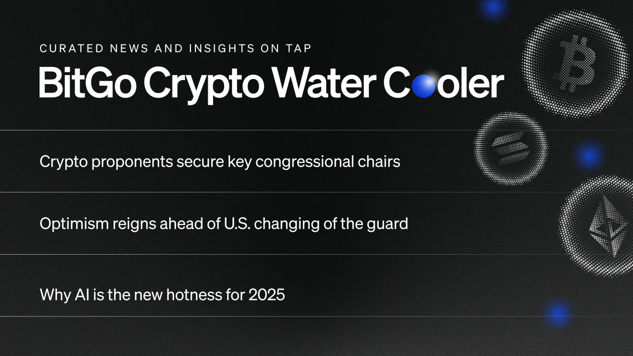 BitGo: Crypto Water Cooler — Jan 15 BitGo: Crypto Water Cooler — Jan 15