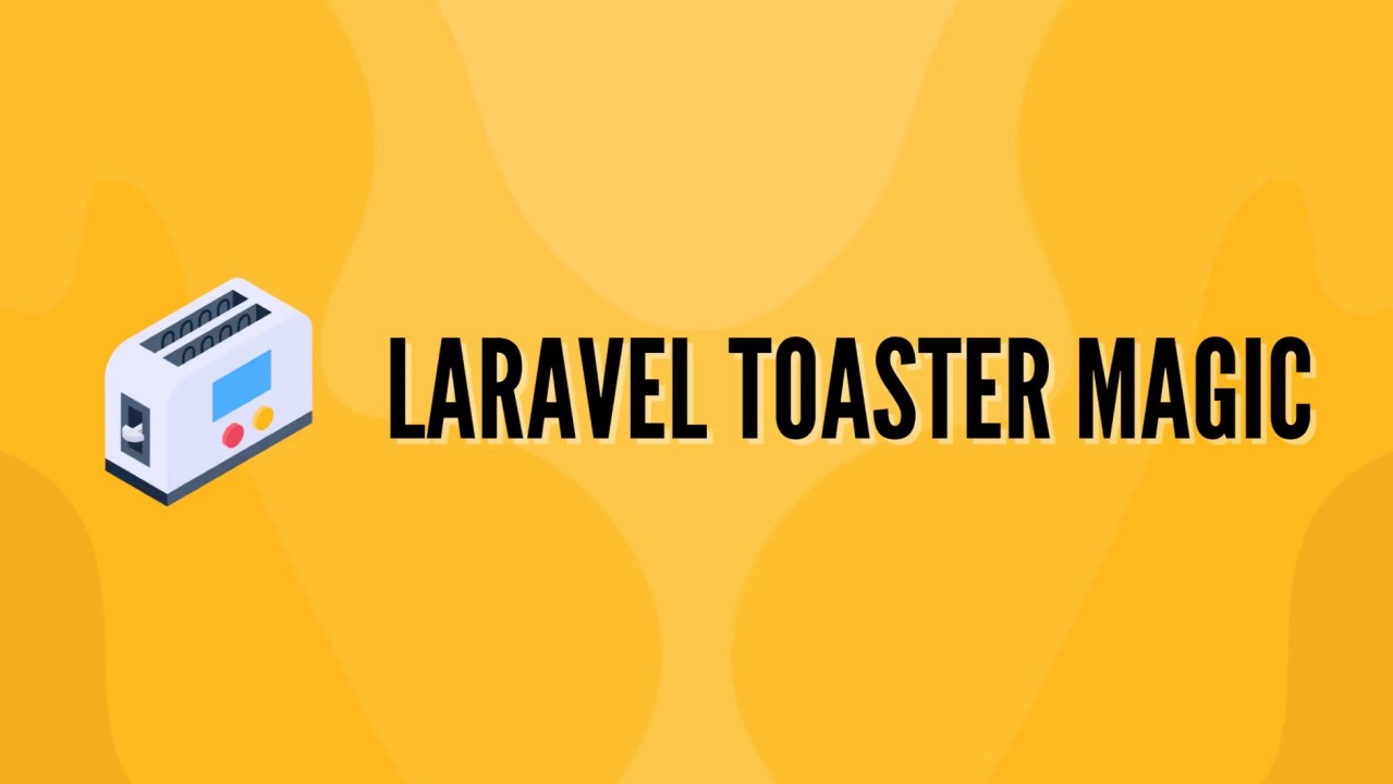 Laravel Toaster Magic Laravel Toaster Magic