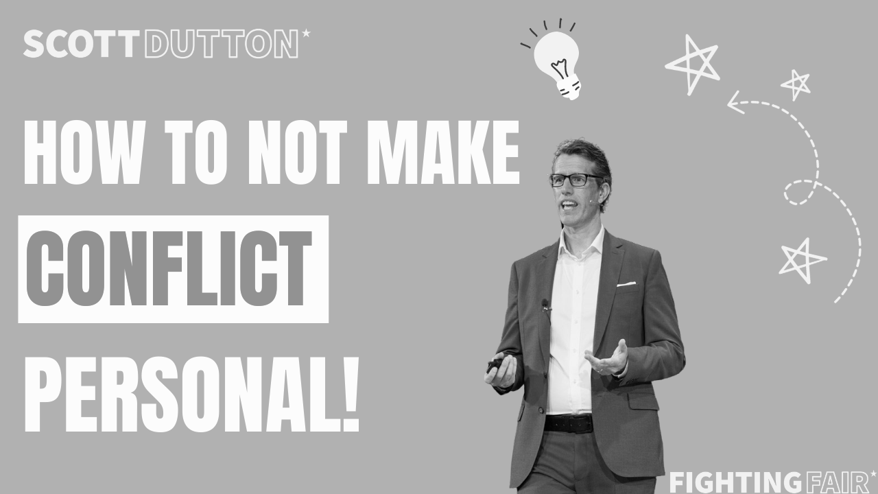 HOW TO NOT MAKE CONFLICT PERSONAL! HOW TO NOT MAKE CONFLICT PERSONAL!