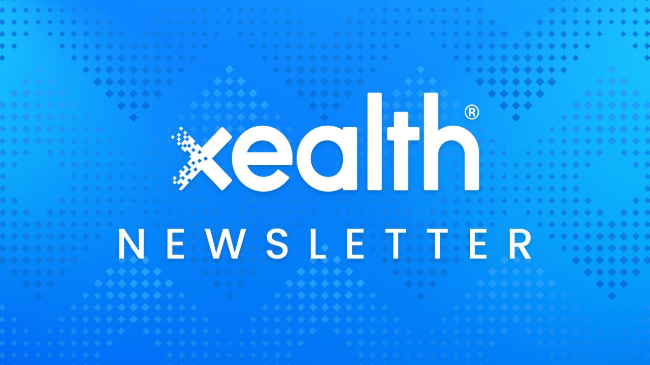 Xealth Newsletter | October 2023 Xealth Newsletter | October 2023