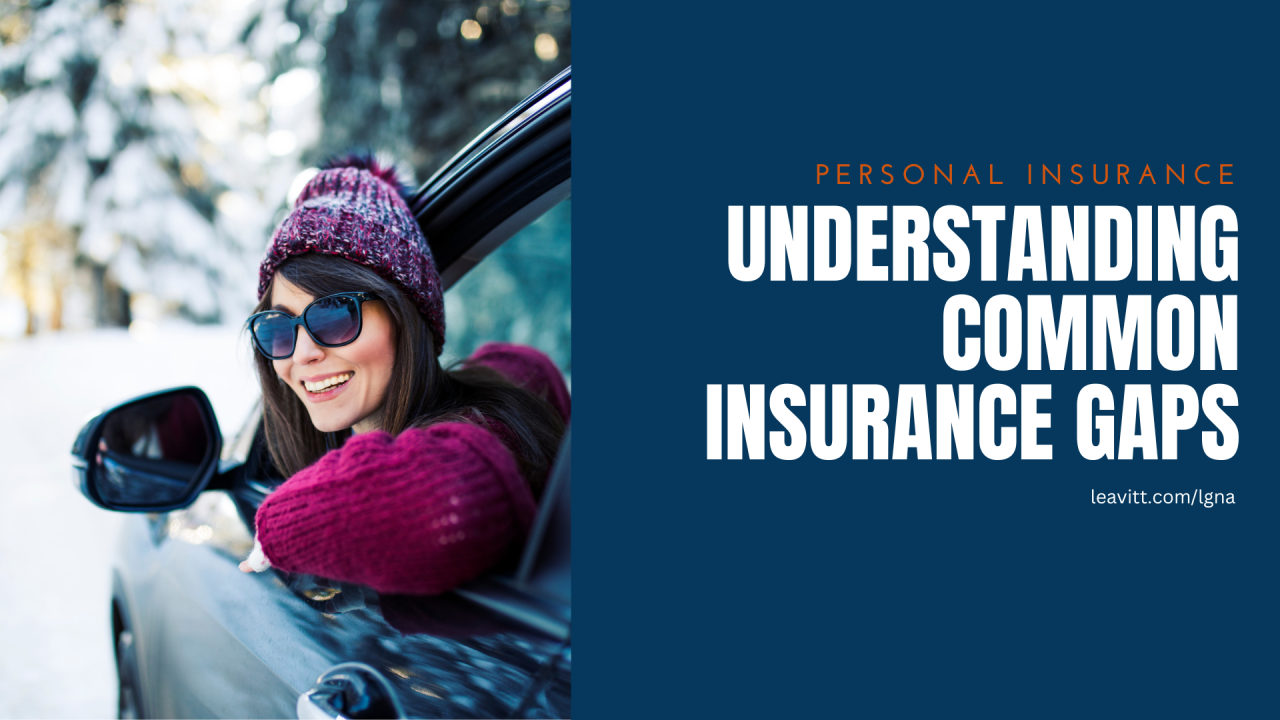 Understanding Common Insurance Gaps Understanding Common Insurance Gaps