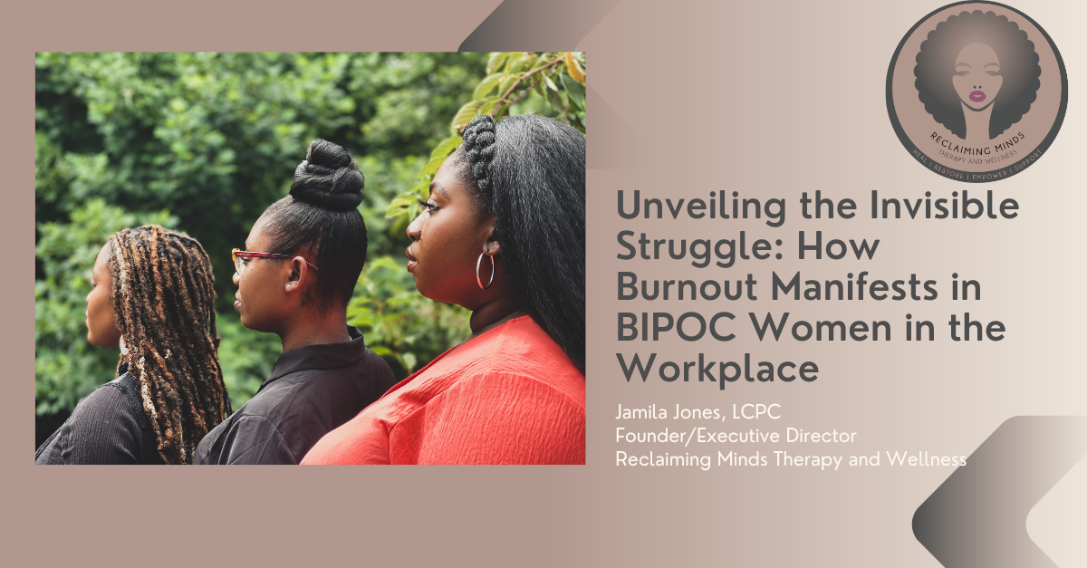 Unveiling the Invisible Struggle: How Burnout Manifests in BIPOC Women ... Unveiling the Invisible Struggle: How Burnout Manifests in BIPOC Women ...