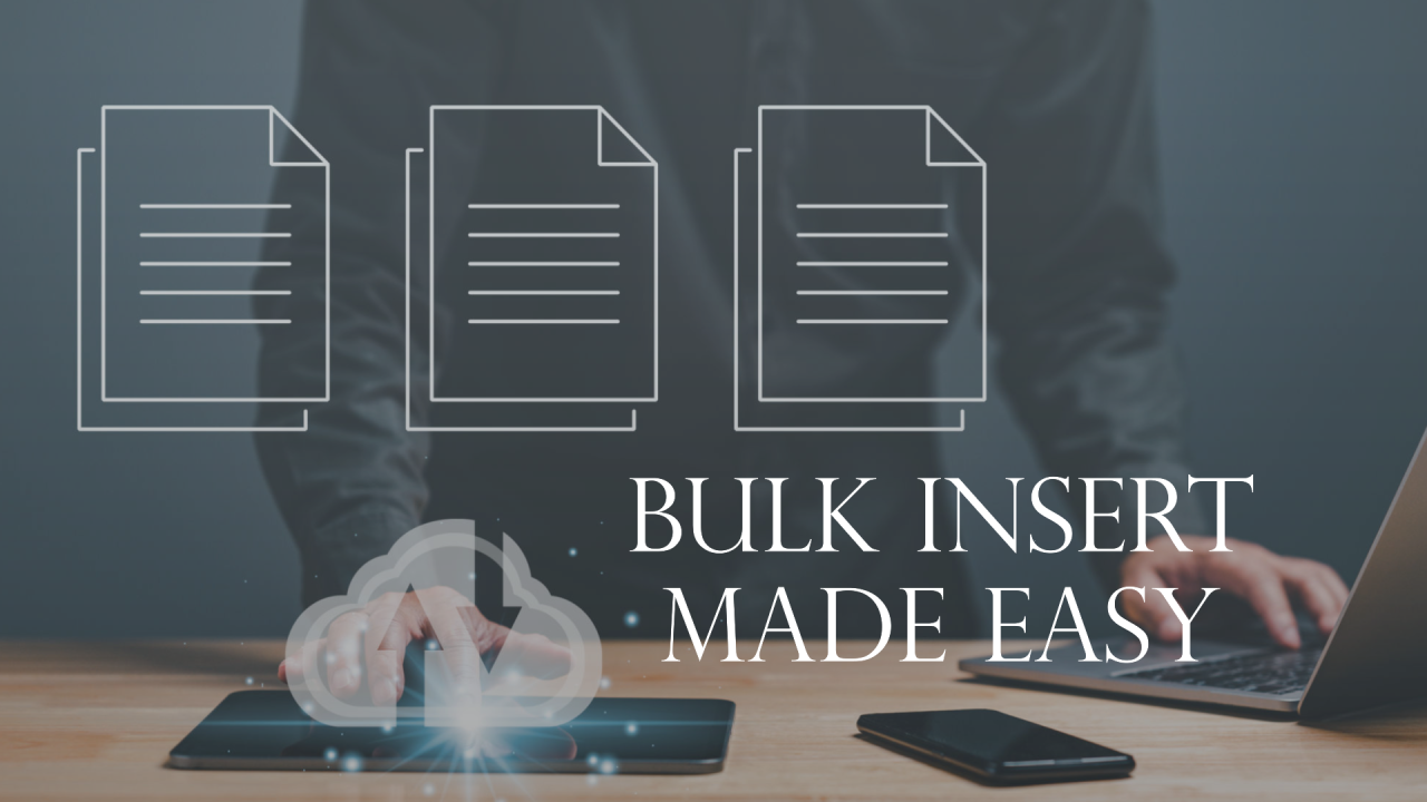 SQL Bulk Insert: The Quickest Approach to Handling Large Data SQL Bulk Insert: The Quickest Approach to Handling Large Data