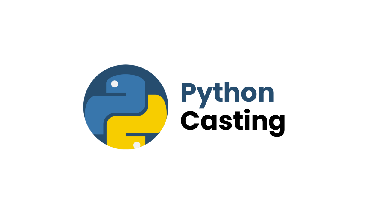 Python Casting | Rakesh Kumar R Python Casting | Rakesh Kumar R