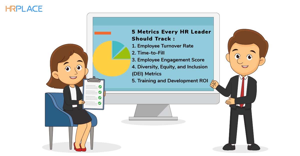5 Metrics Every HR Leader Should Track 5 Metrics Every HR Leader Should Track