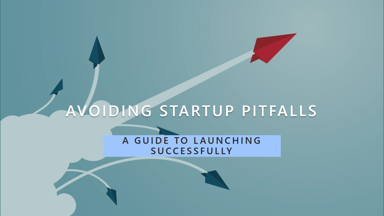 Common Pitfalls to Avoid When Launching a Startup Common Pitfalls to Avoid When Launching a Startup