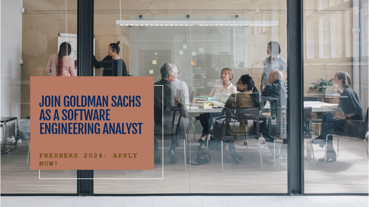 Goldman Sachs Hiring Freshers 2024: Software Engineering Analyst ... Goldman Sachs Hiring Freshers 2024: Software Engineering Analyst ...