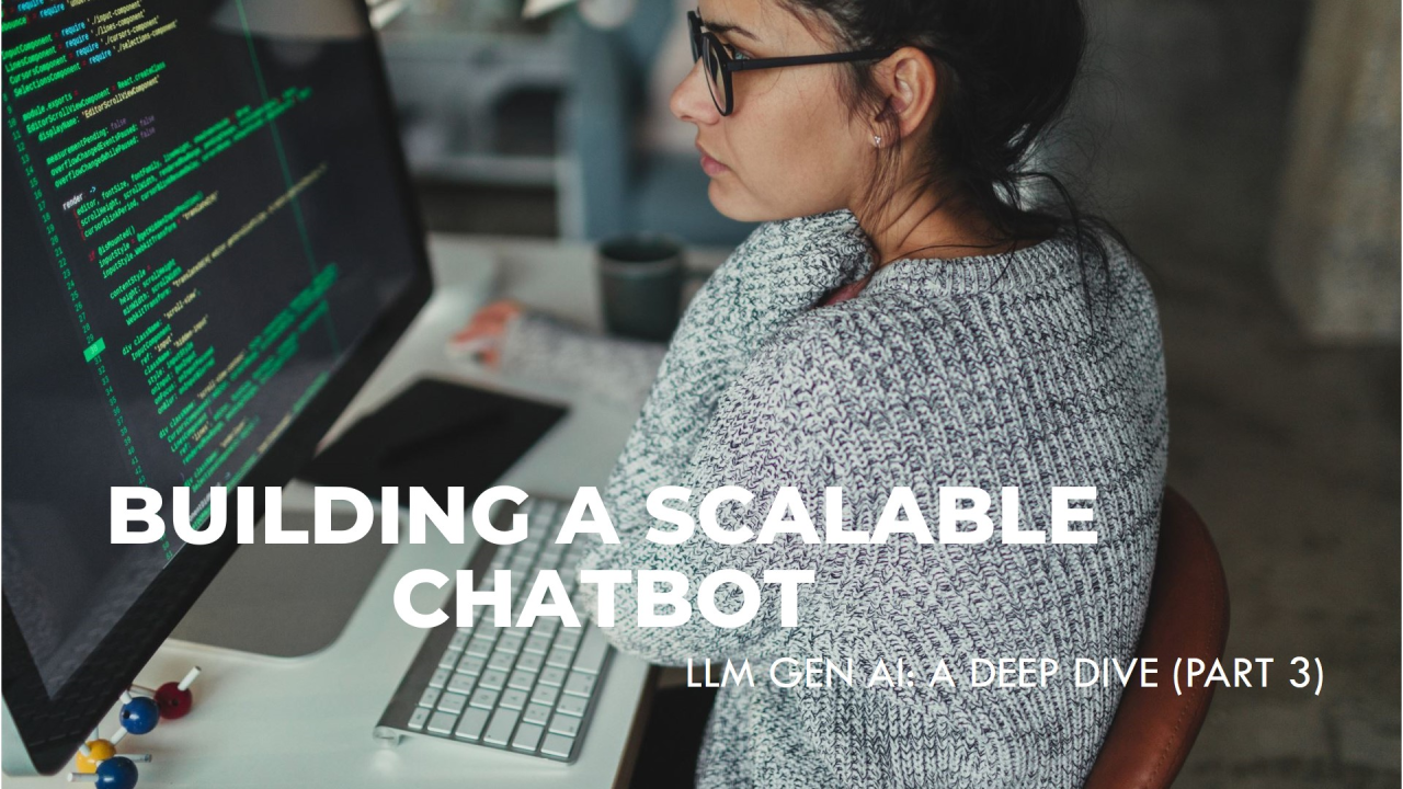 Building a Scalable Chatbot with LLM Gen AI: A Deep Dive (Part 3) - The ... Building a Scalable Chatbot with LLM Gen AI: A Deep Dive (Part 3) - The ...