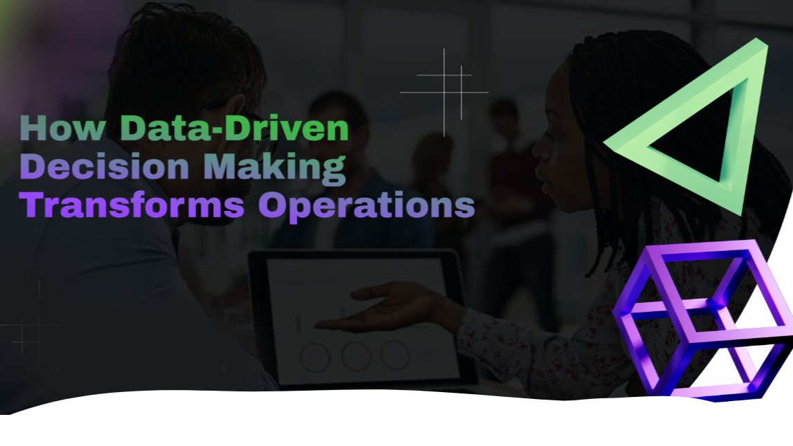 How Data-Driven Decision Making Transforms Operations How Data-Driven Decision Making Transforms Operations