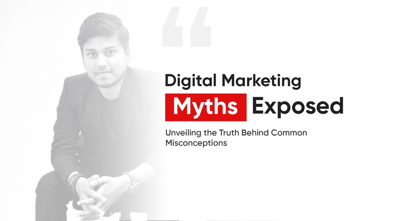 Digital Marketing Myths Exposed - Unveiling the Truth Behind Common ... Digital Marketing Myths Exposed - Unveiling the Truth Behind Common ...