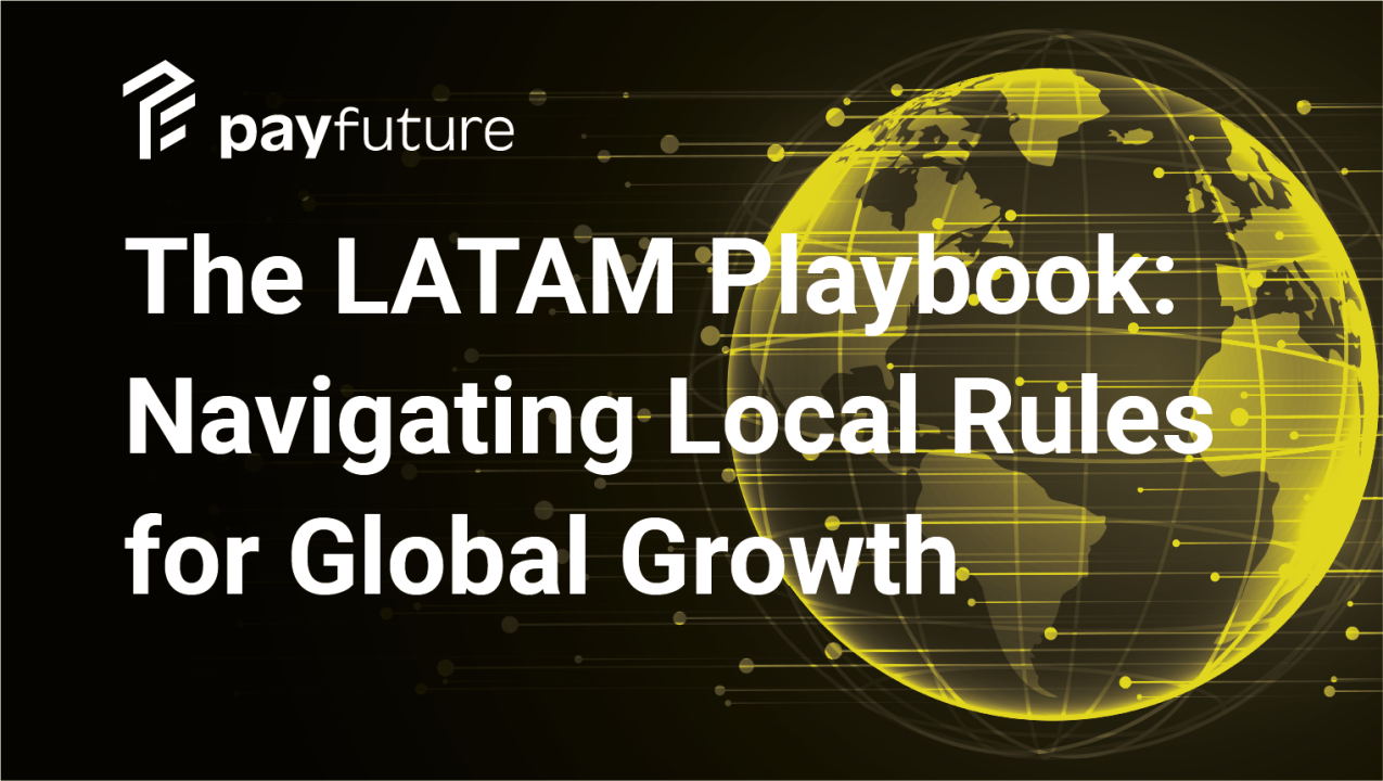 The LATAM Playbook: Navigating Local Rules for Global Growth The LATAM Playbook: Navigating Local Rules for Global Growth