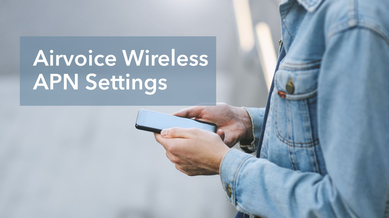 Airvoice Wireless Unlimited Data APN Settings Airvoice Wireless Unlimited Data APN Settings