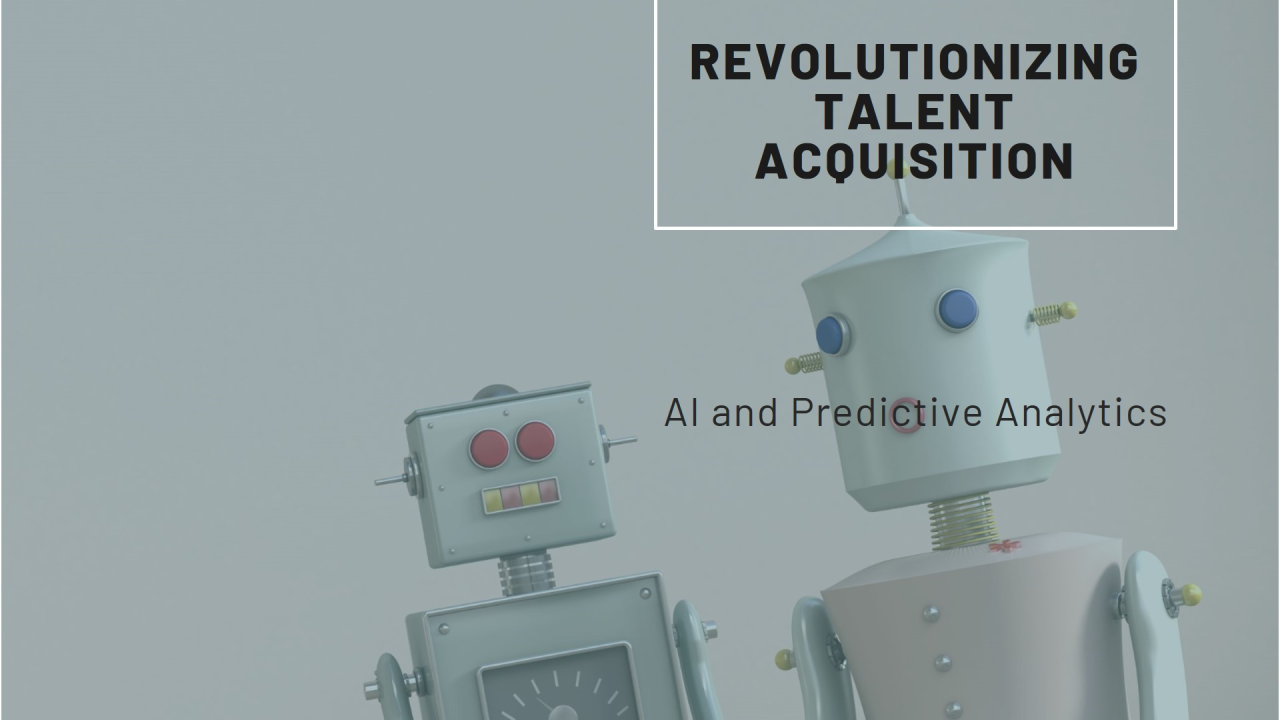 AI and Predictive Analytics in Talent Acquisition: The Human Side of ... AI and Predictive Analytics in Talent Acquisition: The Human Side of ...