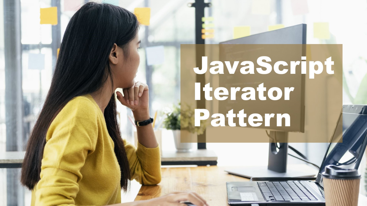 The Iterator Pattern in JavaScript (ES6) The Iterator Pattern in JavaScript (ES6)