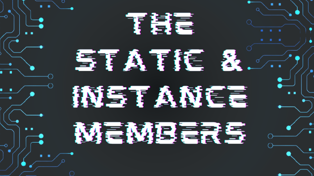 Static and Instance Members in Java: The Magic Of Two Worlds Static and Instance Members in Java: The Magic Of Two Worlds