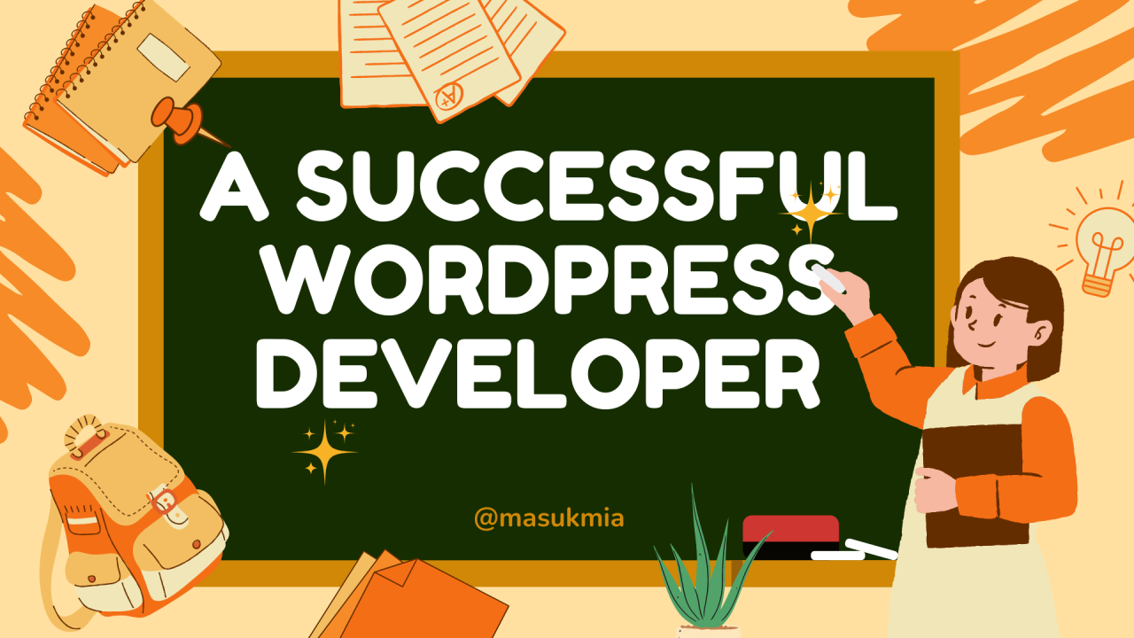 Best tips for Become a Successful WordPress Developer Best tips for Become a Successful WordPress Developer