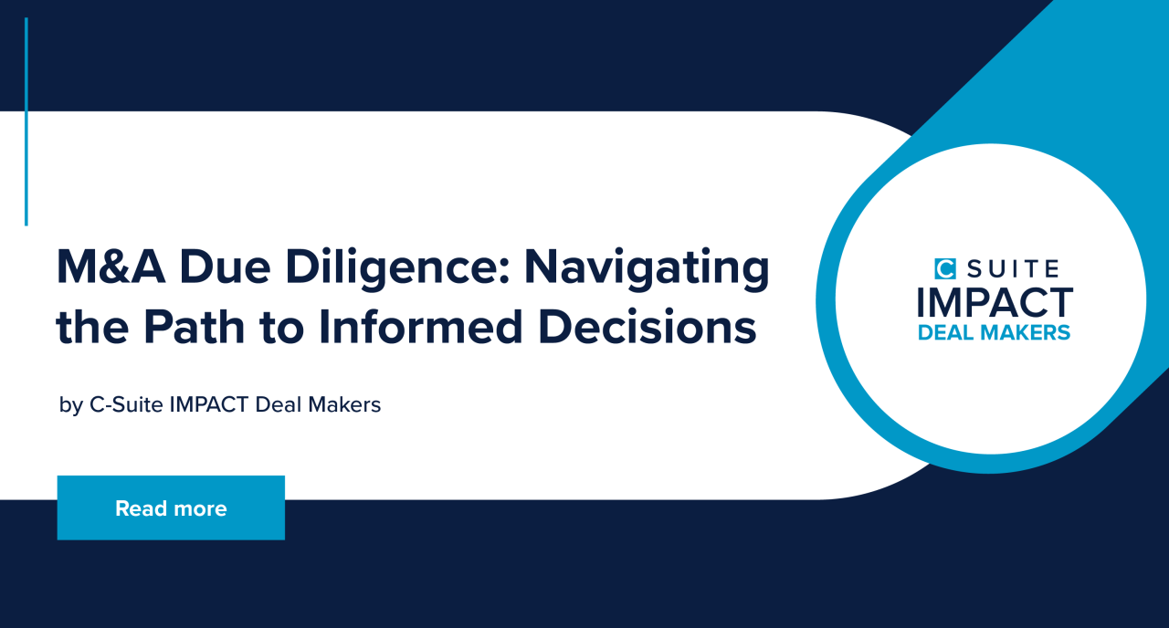 M&A Due Diligence: Navigating the Path to Informed Decisions M&A Due Diligence: Navigating the Path to Informed Decisions