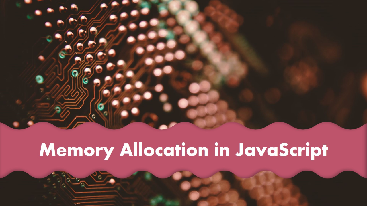 Understanding JavaScript's Memory Allocation Phase for Variables Understanding JavaScript's Memory Allocation Phase for Variables