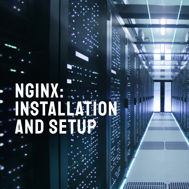 Getting Started with NGINX: Installation, Setup, and Common Pitfalls Getting Started with NGINX: Installation, Setup, and Common Pitfalls