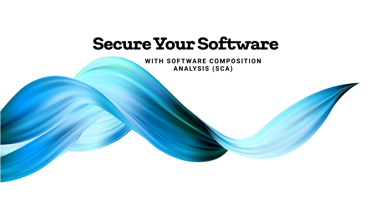 Why Software Composition Analysis (SCA) is Essential for Secure ... Why Software Composition Analysis (SCA) is Essential for Secure ...