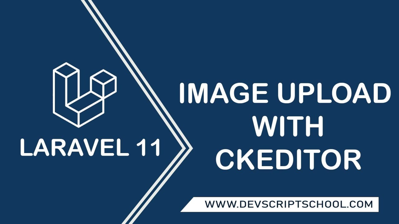 How to Image Upload with CKeditor in Laravel 11 Tutorial How to Image Upload with CKeditor in Laravel 11 Tutorial