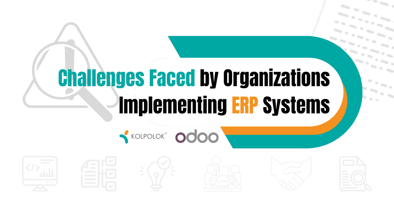Challenges Faced by Organizations Implementing ERP Systems Challenges Faced by Organizations Implementing ERP Systems