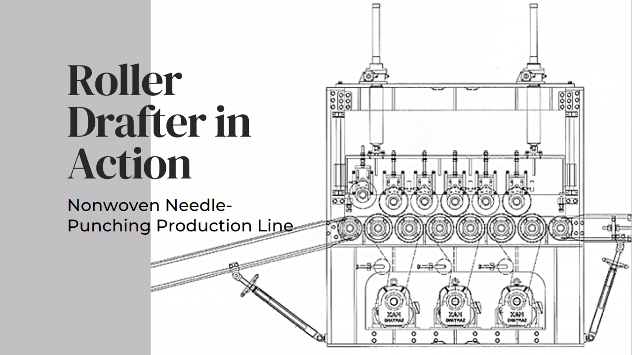 Maximizing Efficiency and Quality with the Roller Drafter in Nonwoven ... Maximizing Efficiency and Quality with the Roller Drafter in Nonwoven ...