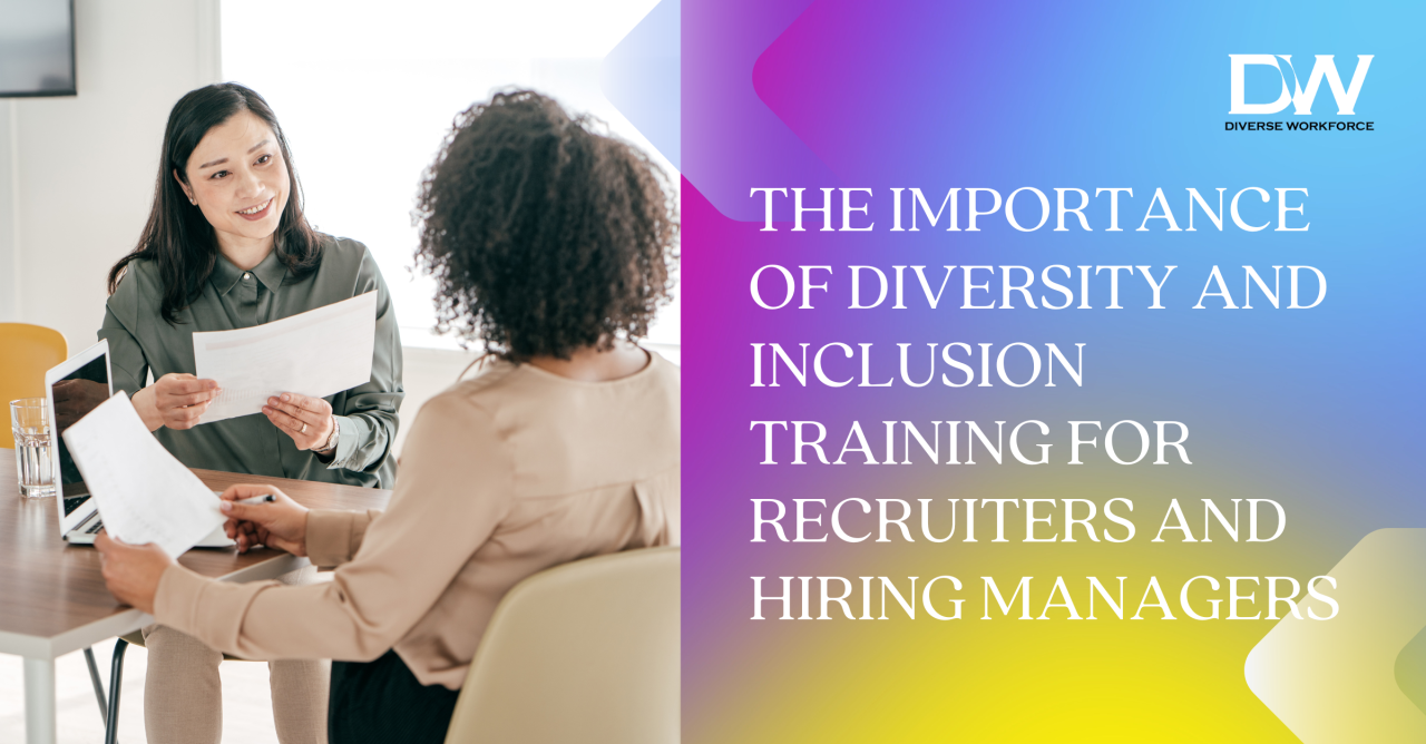 The Importance of Diversity and Inclusion Training for Recruiters and ... The Importance of Diversity and Inclusion Training for Recruiters and ...