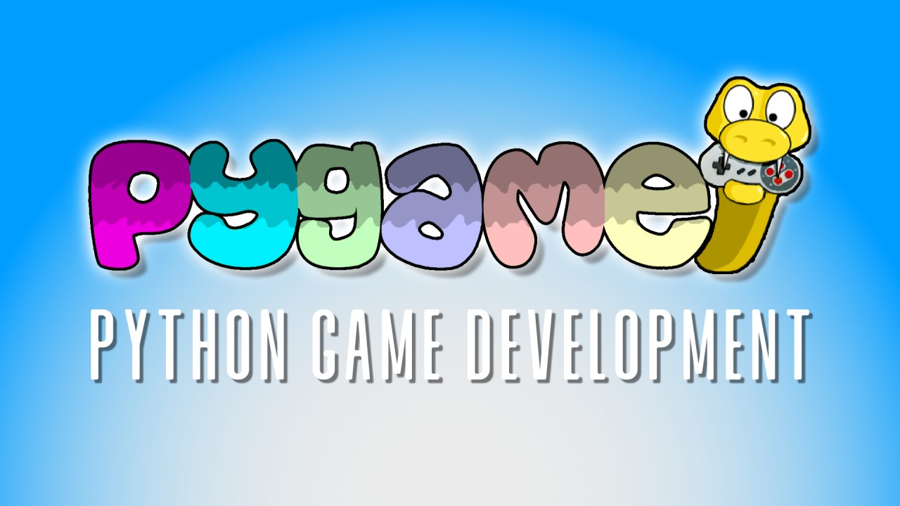 CREATING GAMES WITH PYTHON (PYGAME) CREATING GAMES WITH PYTHON (PYGAME)