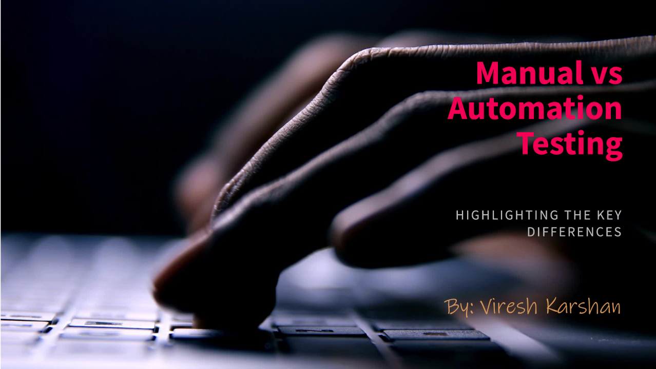 My 2025 Perspective: Key Differences Between Manual & Automation ... My 2025 Perspective: Key Differences Between Manual & Automation ...