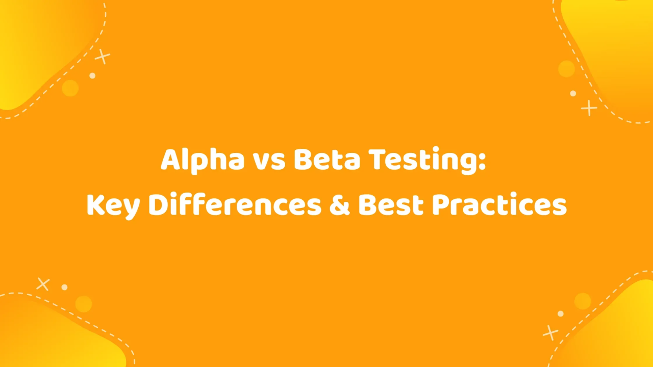Alpha vs Beta Testing: Key Differences & Best Practices Alpha vs Beta Testing: Key Differences & Best Practices