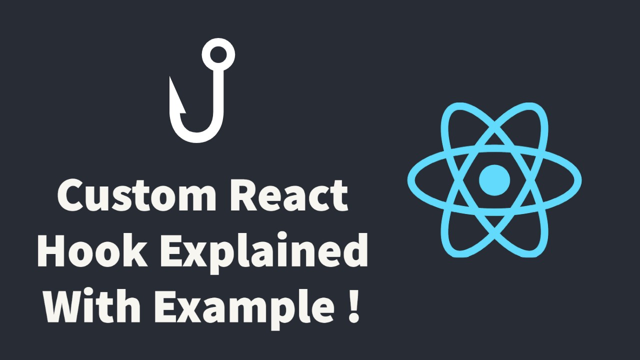 Custom React Hooks Explained With Example Custom React Hooks Explained With Example