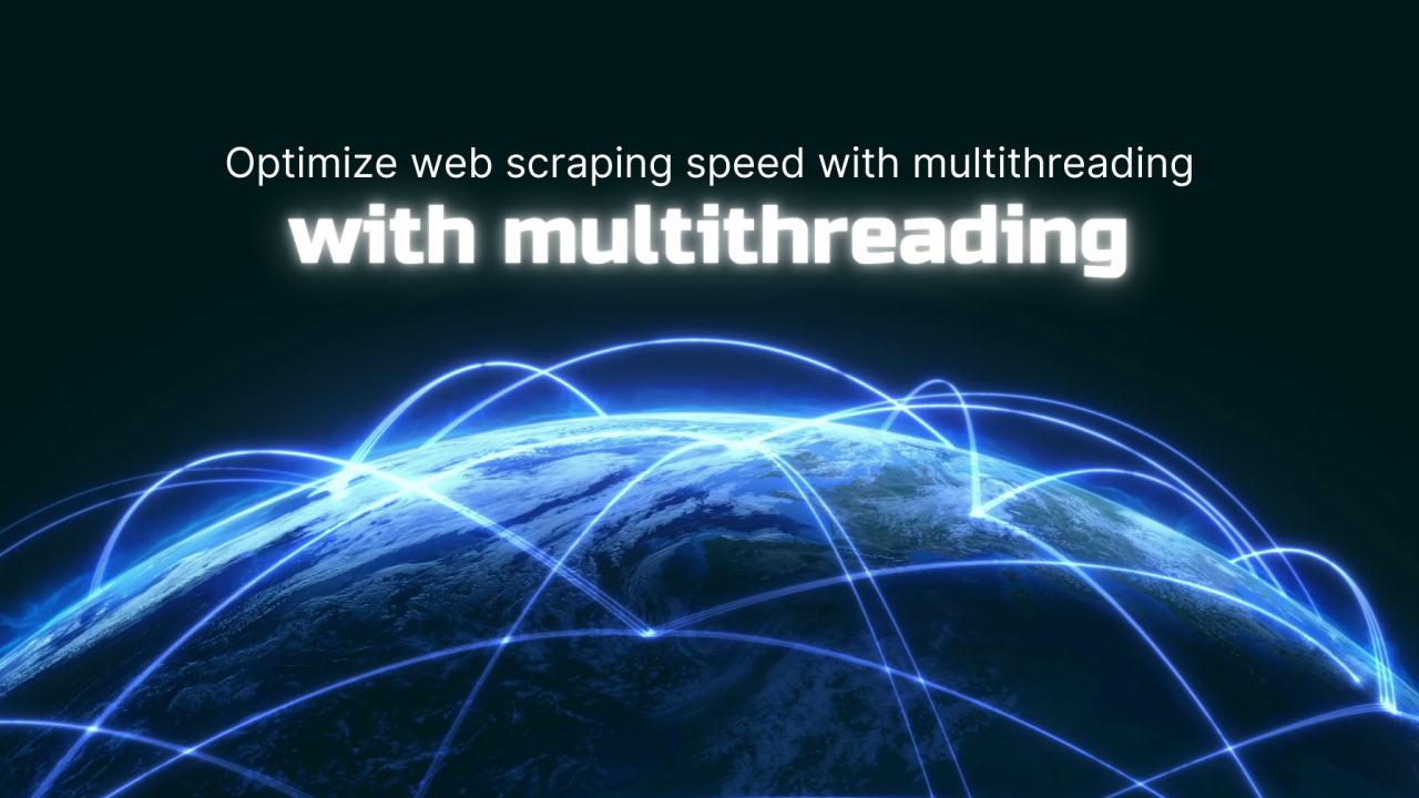 Optimize web scraping speed with multithreading Optimize web scraping speed with multithreading