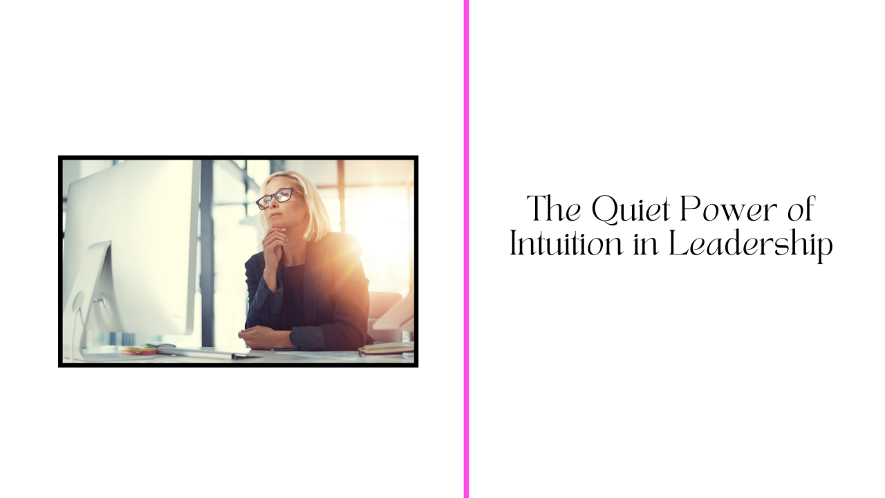 The Quiet Power of Intuition in Leadership | Misty Lucas The Quiet Power of Intuition in Leadership | Misty Lucas