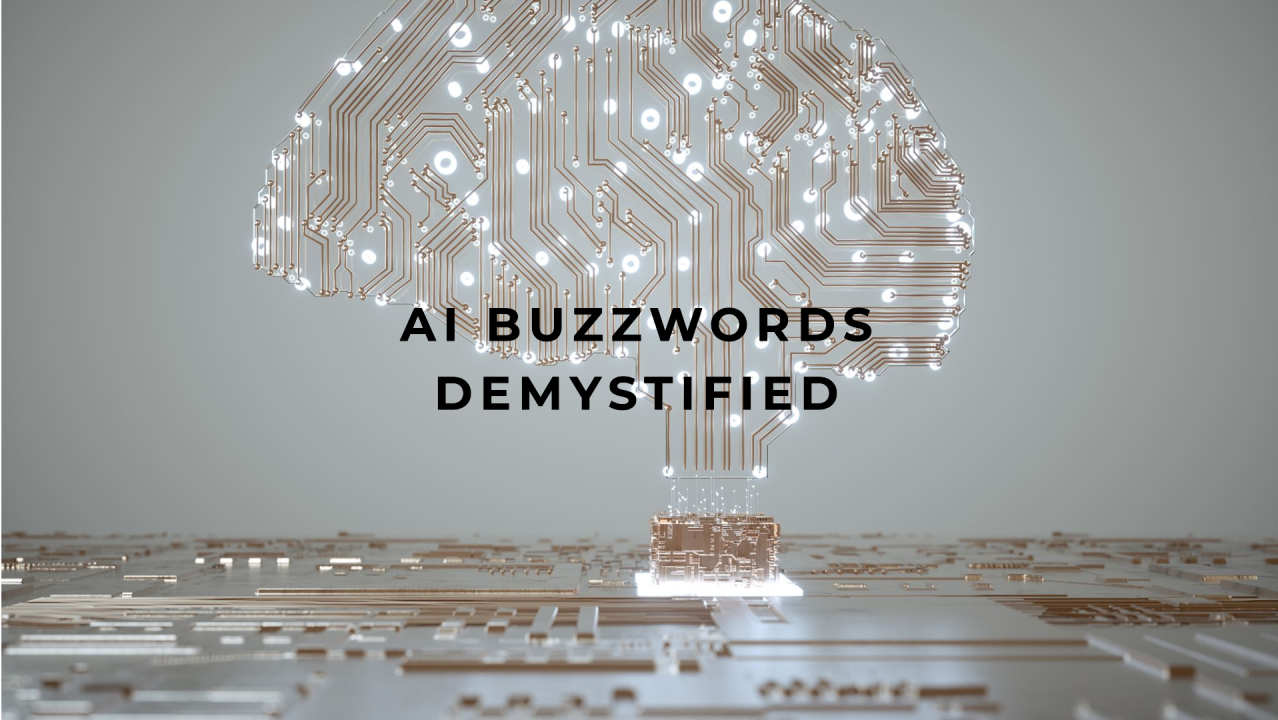 Demystifying AI Buzzwords: Gen AI, NLP, GPT, BERT, and More! Demystifying AI Buzzwords: Gen AI, NLP, GPT, BERT, and More!