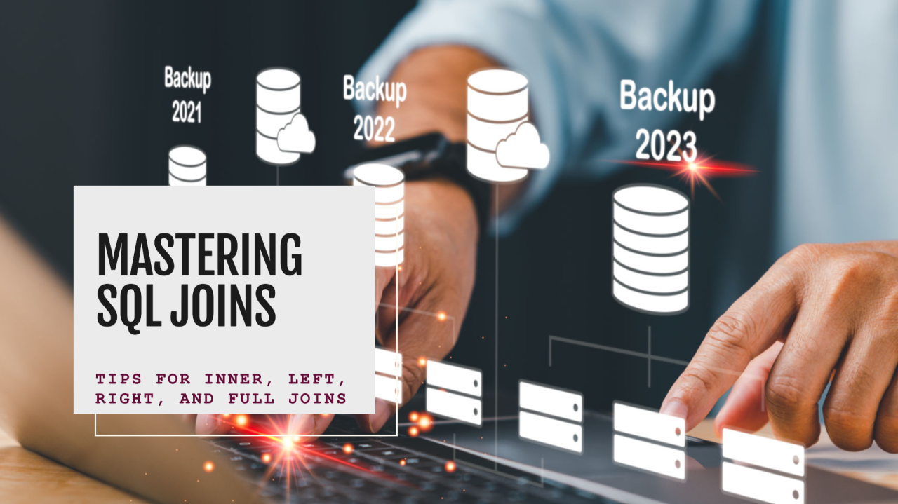 Best Practices for Writing Complex SQL Joins: Understanding INNER, LEFT ... Best Practices for Writing Complex SQL Joins: Understanding INNER, LEFT ...