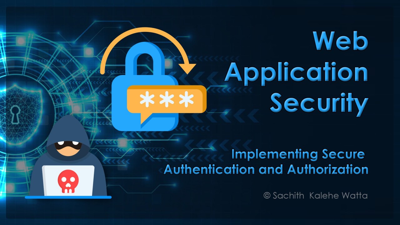 Implementing Secure Authentication and Authorization Implementing Secure Authentication and Authorization