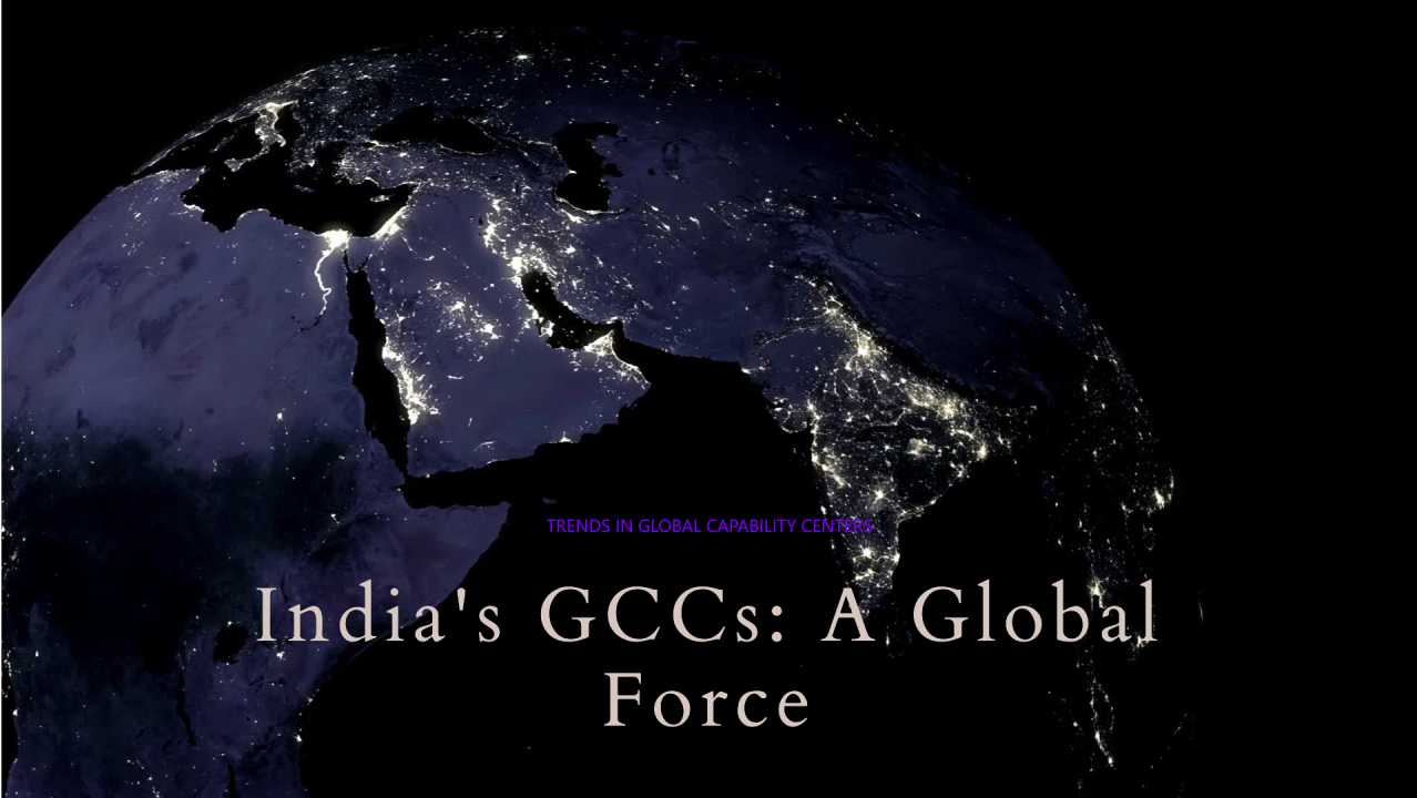 Trends in Global Capability Centers (GCCs) in India Trends in Global Capability Centers (GCCs) in India