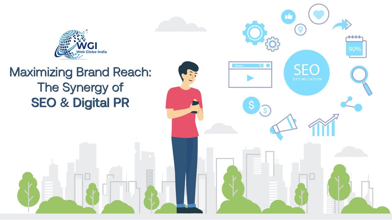 Maximizing Brand Reach: The Synergy of SEO and Digital PR Maximizing Brand Reach: The Synergy of SEO and Digital PR