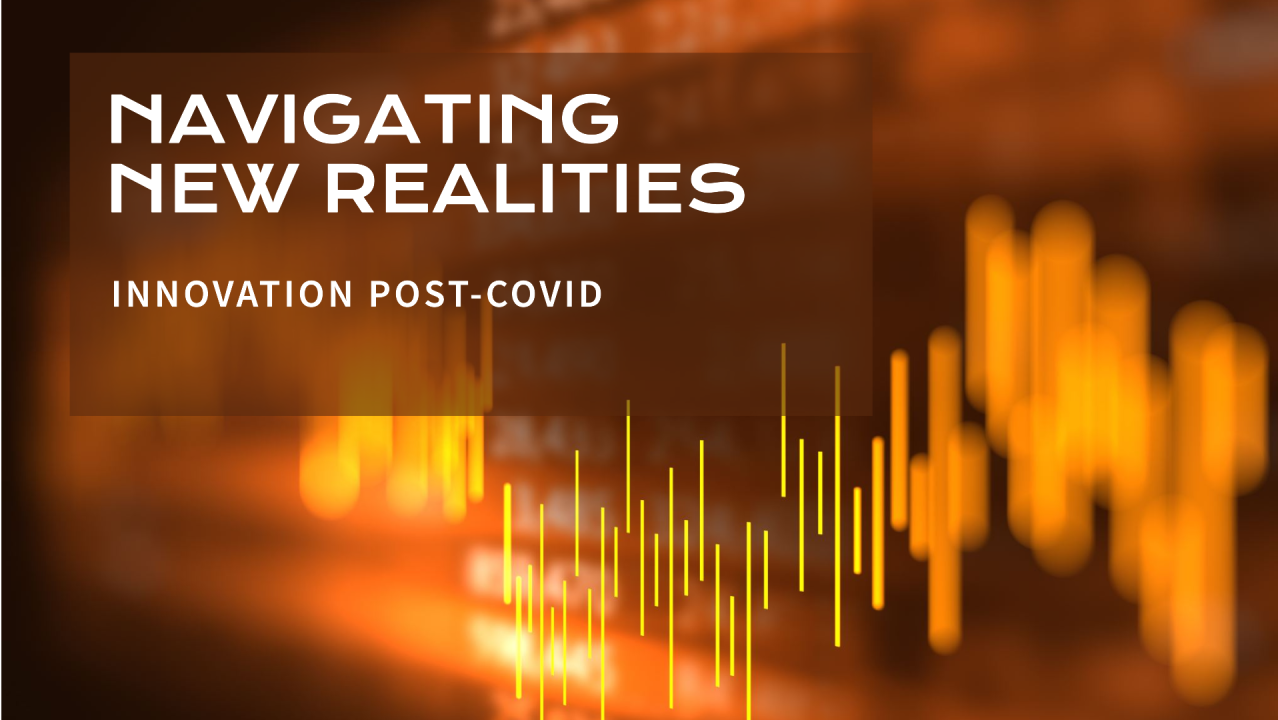 Innovation Post-COVID: Navigating New Realities for Corporate ... Innovation Post-COVID: Navigating New Realities for Corporate ...