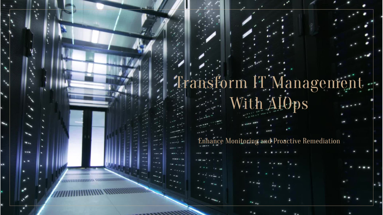 Transforming IT Operations with AIOps: Predictive, Proactive, and ... Transforming IT Operations with AIOps: Predictive, Proactive, and ...