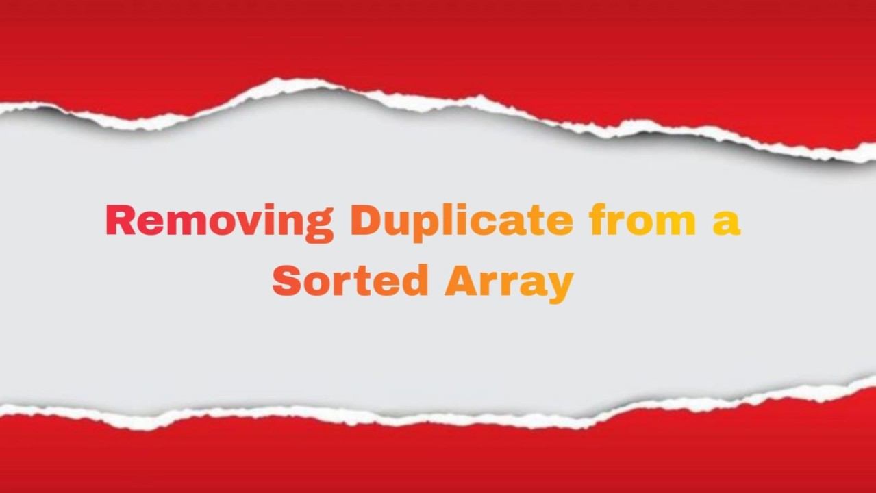 Problem-Solving Journey: Removing Duplicates from a Sorted Array Problem-Solving Journey: Removing Duplicates from a Sorted Array