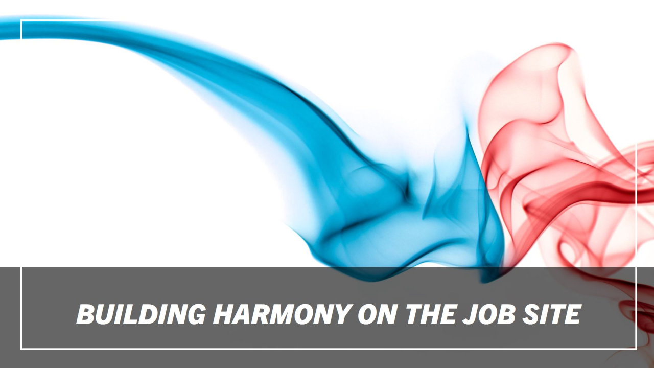 Building Harmony on the Job Site: Mastering Conflict Resolution in ... Building Harmony on the Job Site: Mastering Conflict Resolution in ...