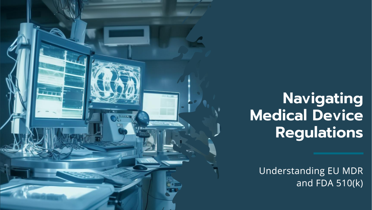 Regulatory Pathways for Medical Devices: EU MDR vs. FDA 510(k) Regulatory Pathways for Medical Devices: EU MDR vs. FDA 510(k)